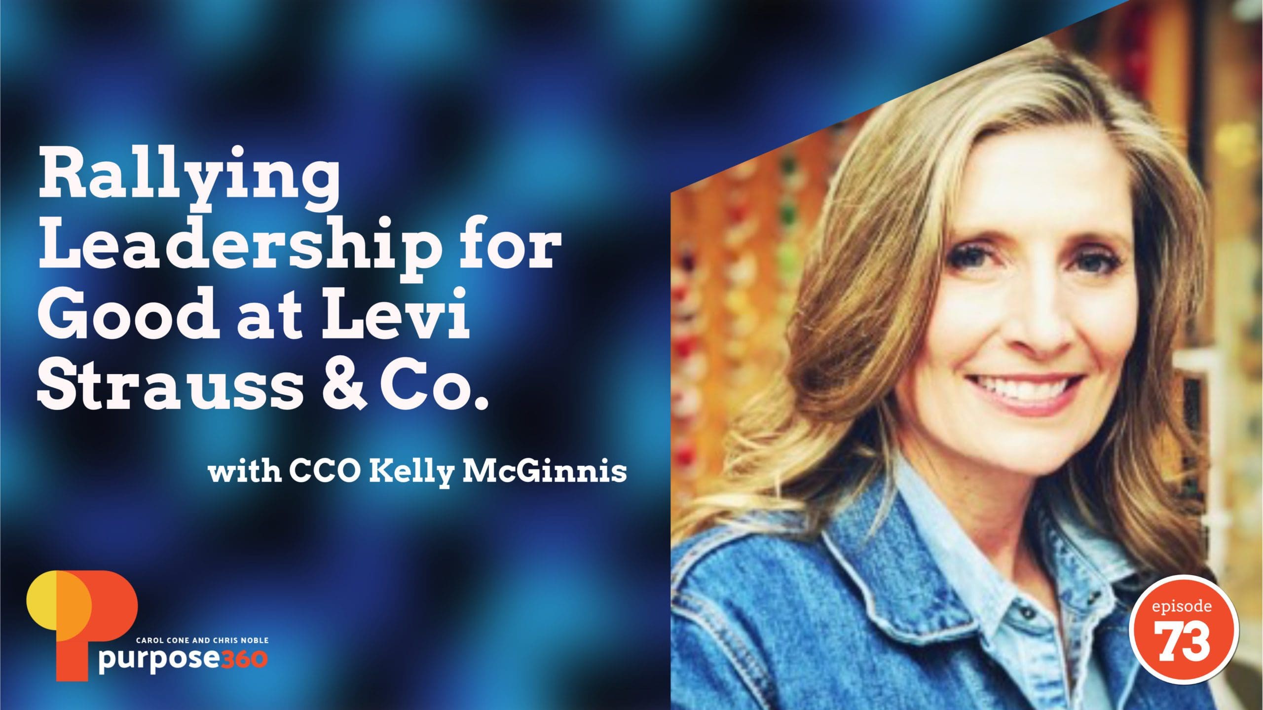 Rallying Leadership for Good at Levi Strauss & Co. • TruStory FM