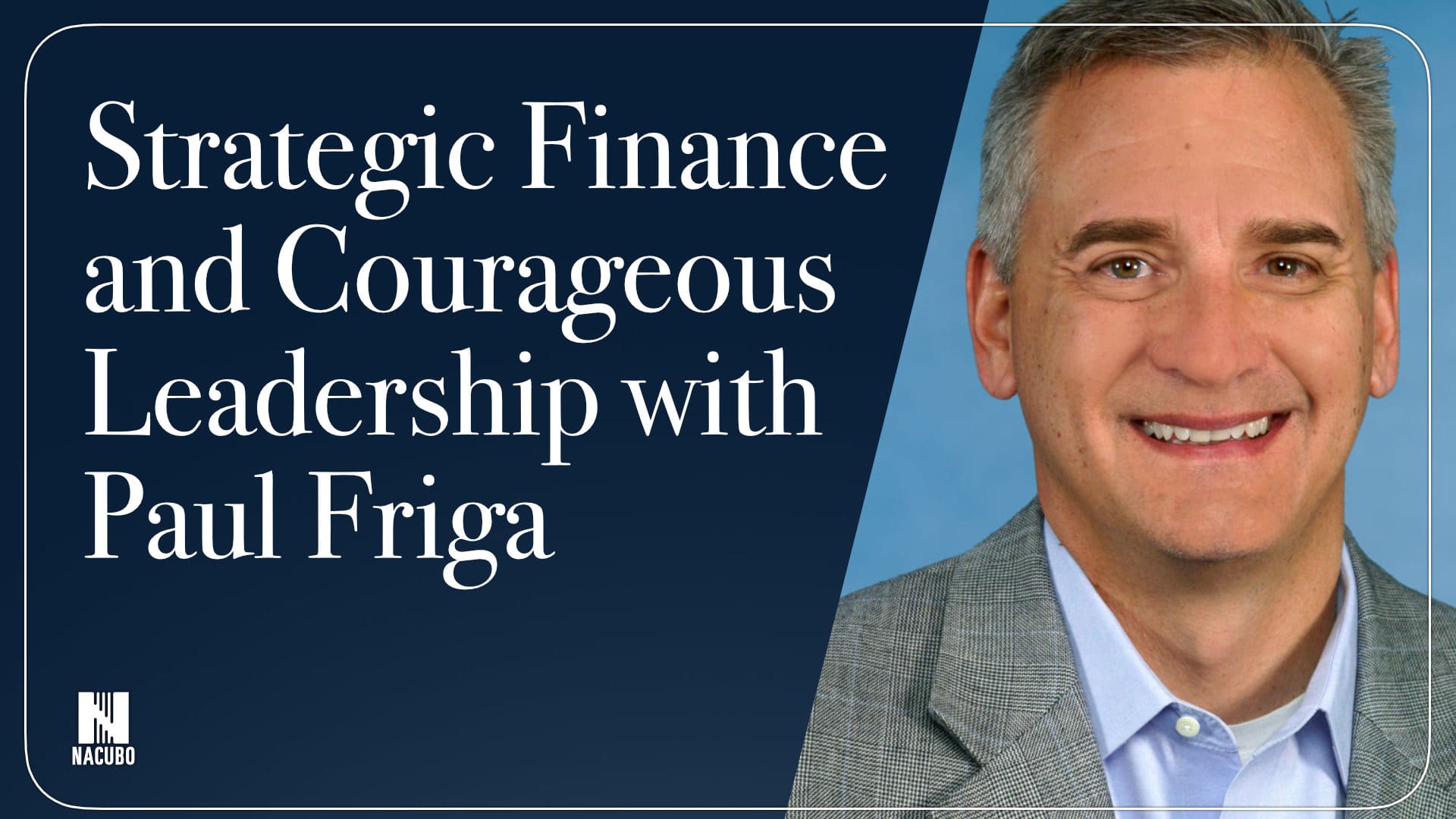 UNCs Paul Friga on Strategic Finance and Courageous Leadership ...