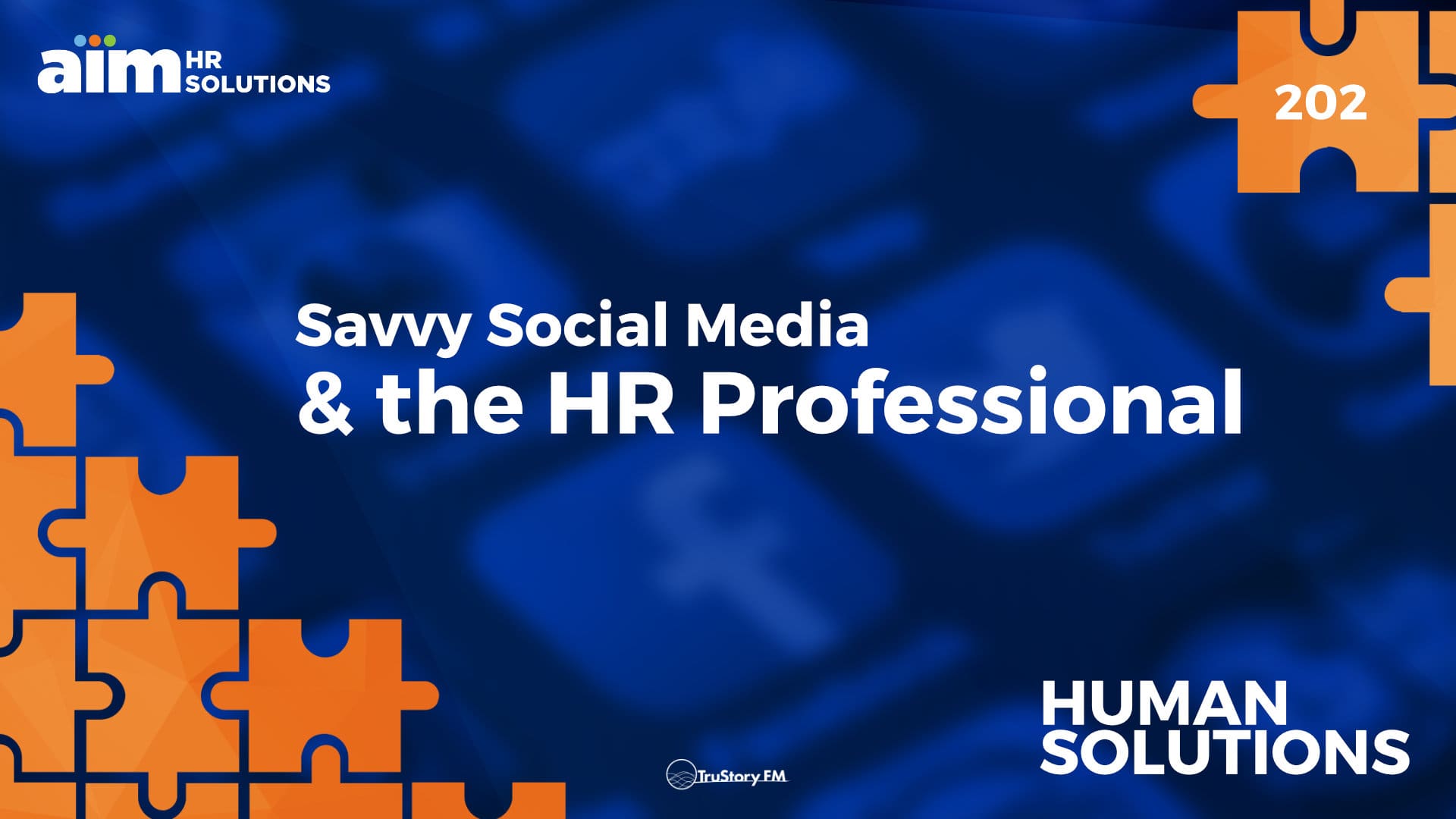 Savvy Social Media and the HR Professional • TruStory FM