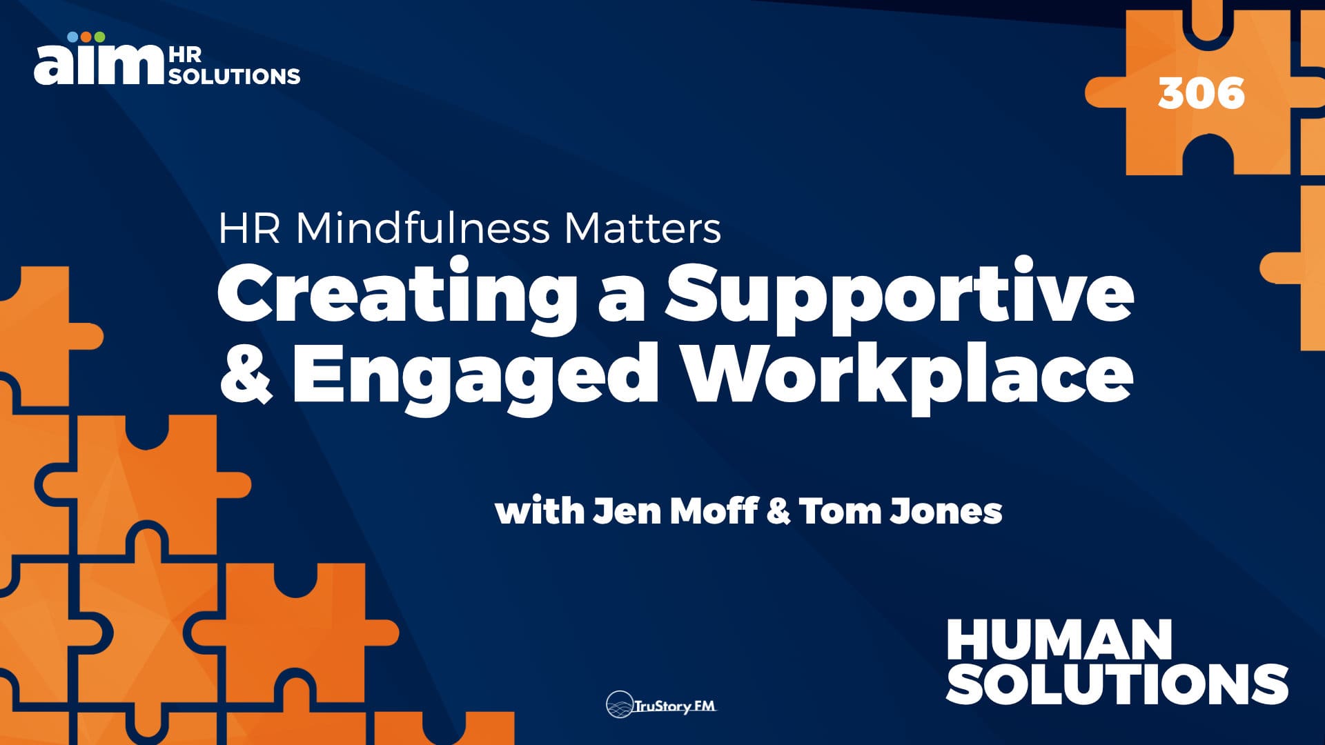HR Mindfulness Matters: Creating a Supportive & Engaged Workplace • TruStory FM