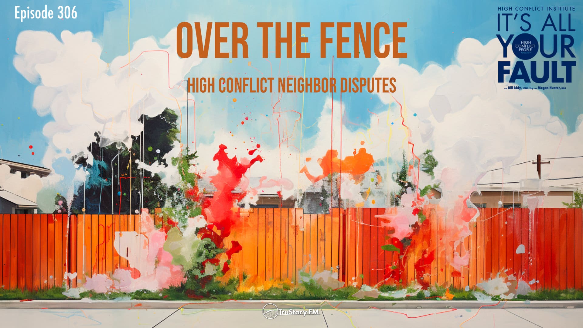 Over the Fence: High Conflict Neighbor Disputes