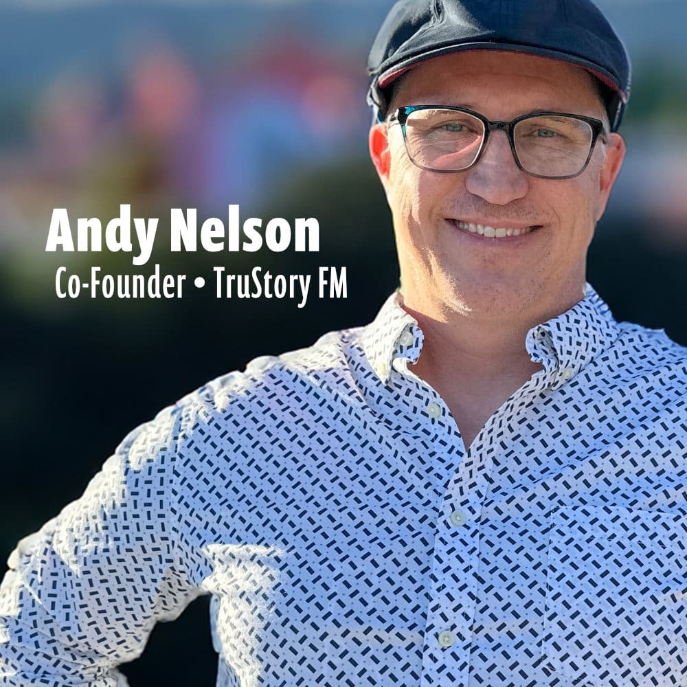Andy Nelson • Host on TruStory FM
