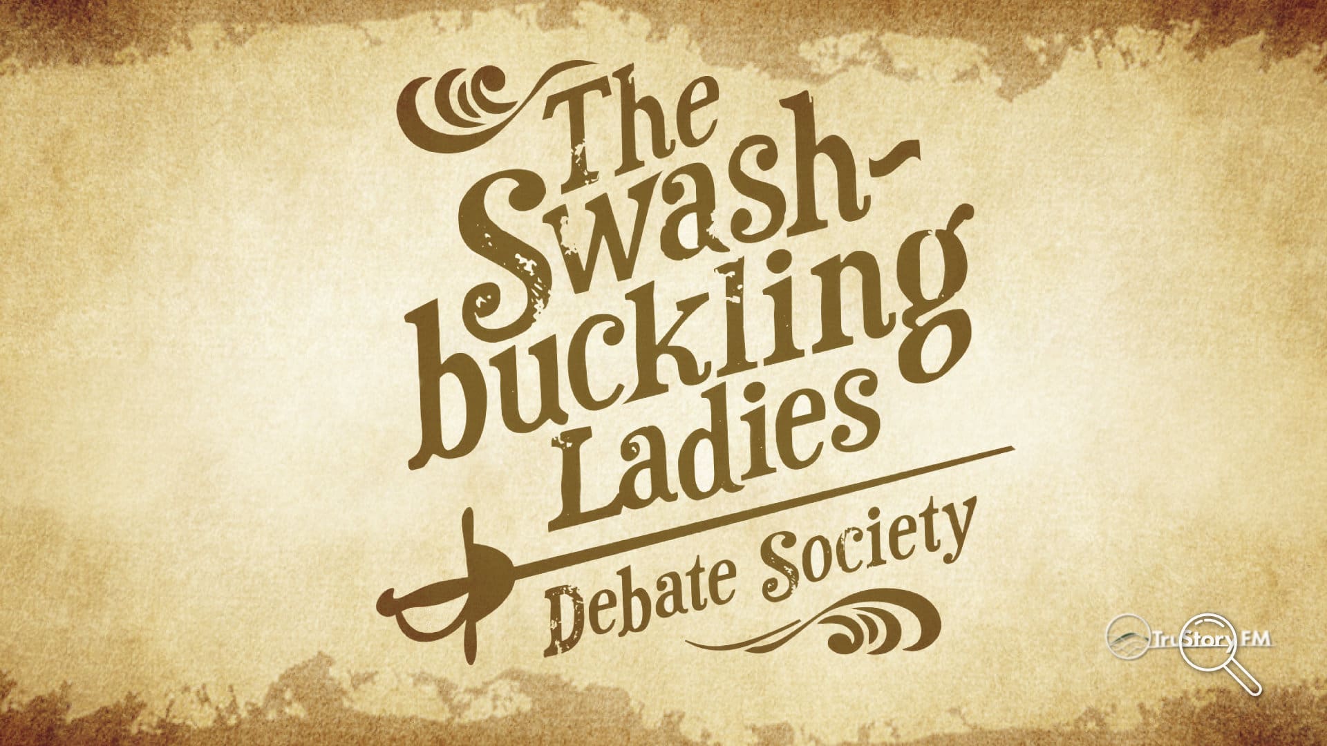 The Swashbuckling Ladies Debate Society Audio Drama • TruStory FM