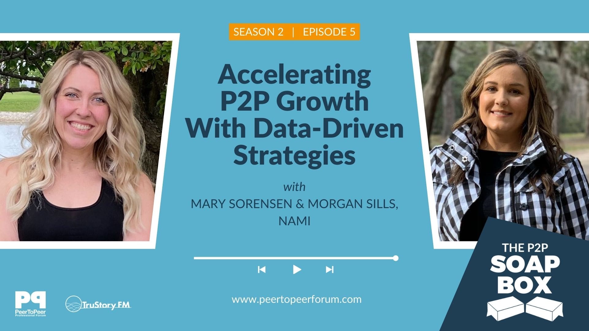 Accelerating P2P Growth With Data-Driven Strategies With NAMI’s Mary ...