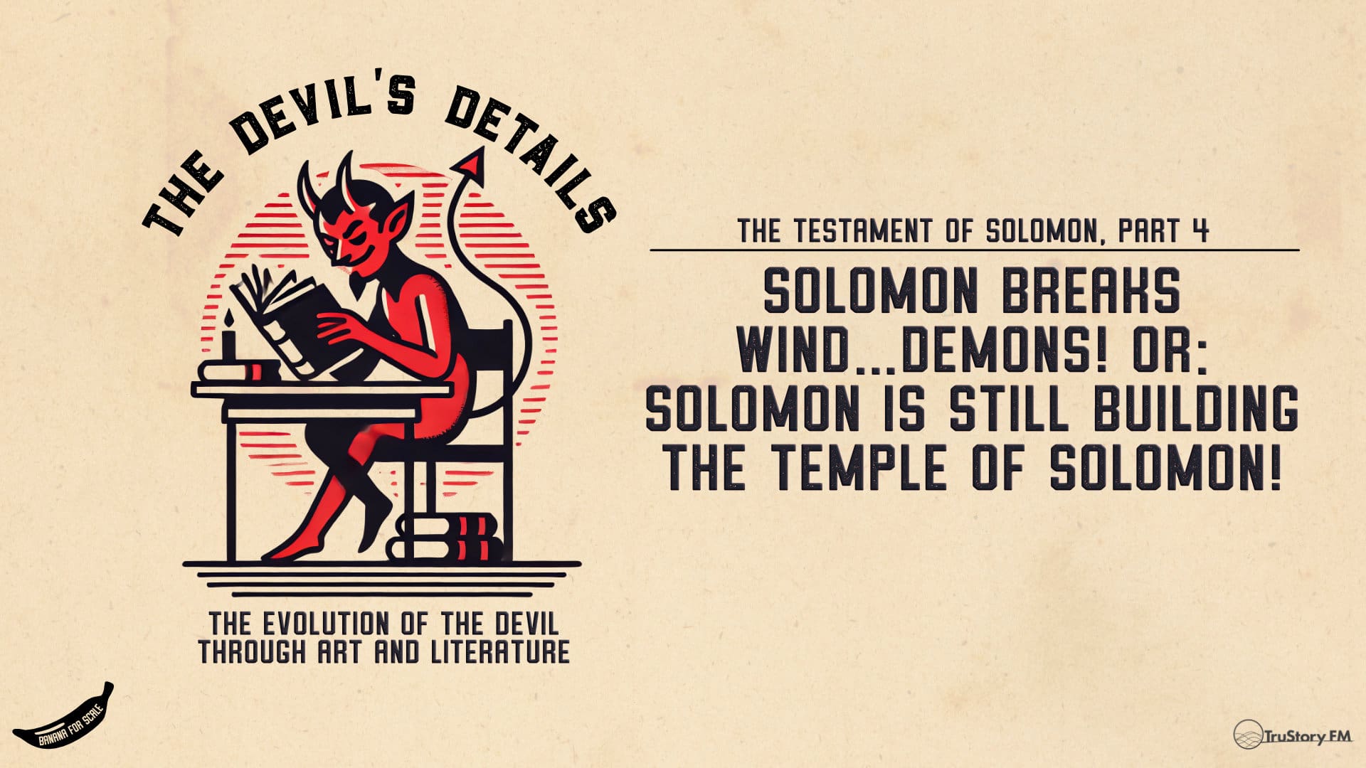 Solomon Breaks Wind…Demons! The Testament of Solomon • TruStory FM