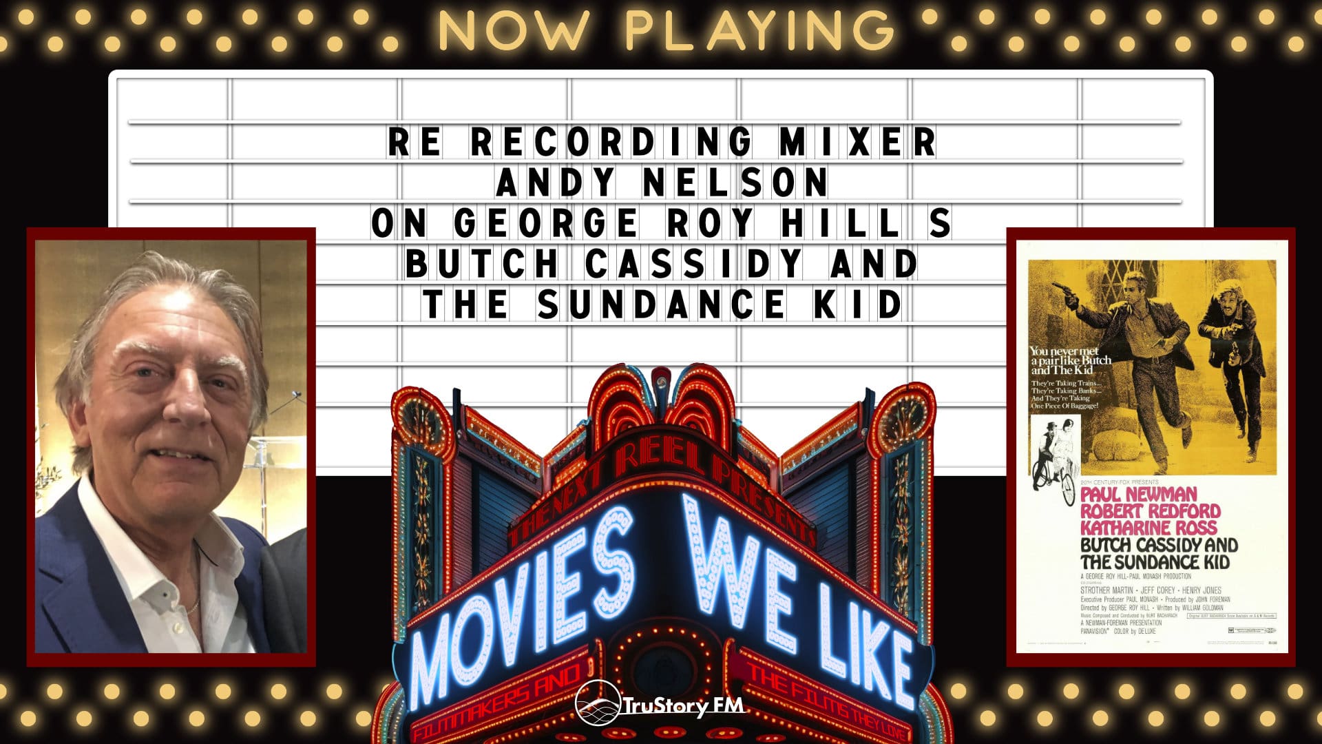 Re-Recording Mixer Andy Nelson on Butch Cassidy and Wicked • TruStory FM