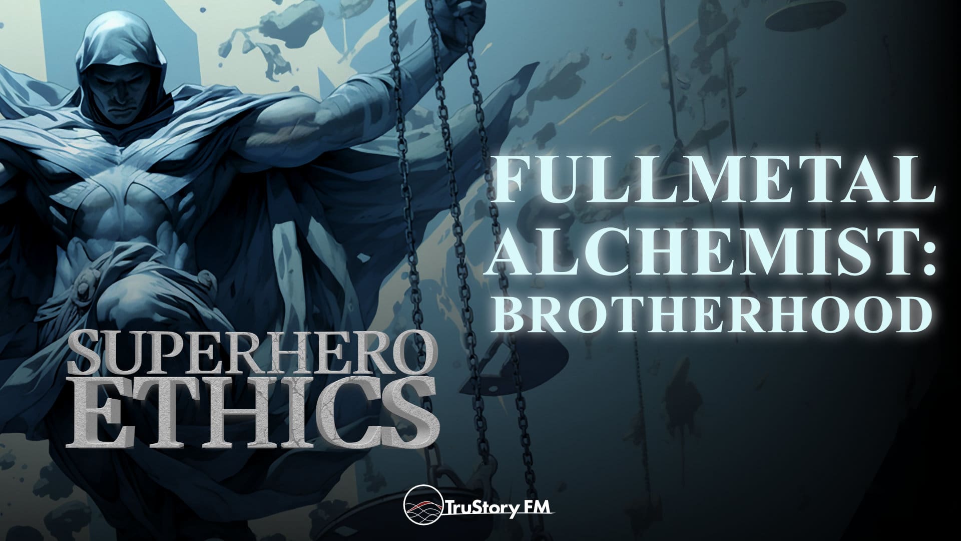 Fullmetal Alchemist: Brotherhood • TruStory FM