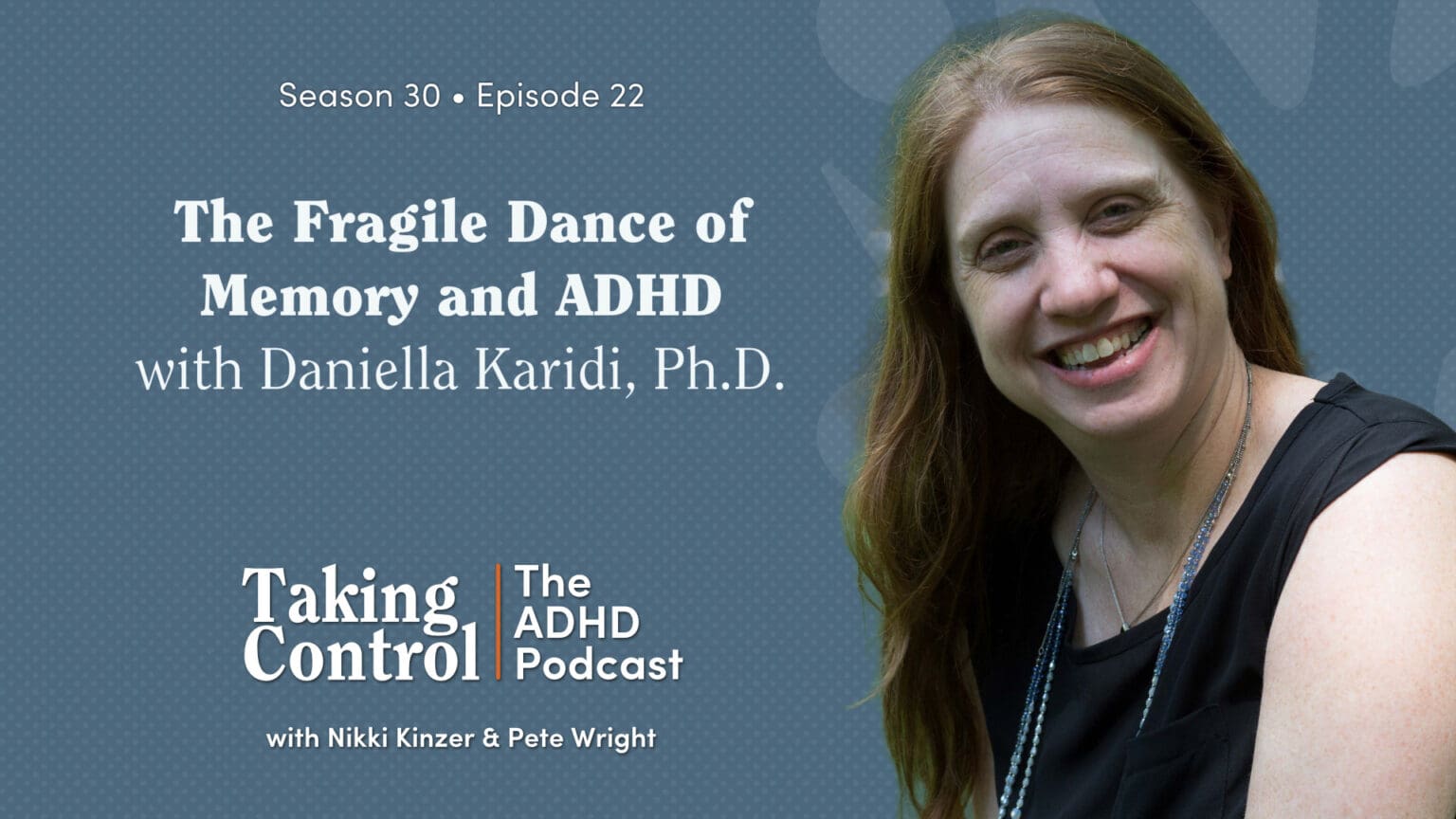 The Fragile Dance of Memory and ADHD with Daniella Karidi, Ph.D. • TruStory FM