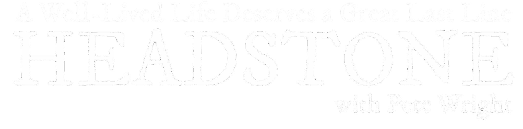 Listen to Headstone with Pete Wright on TruStory FM