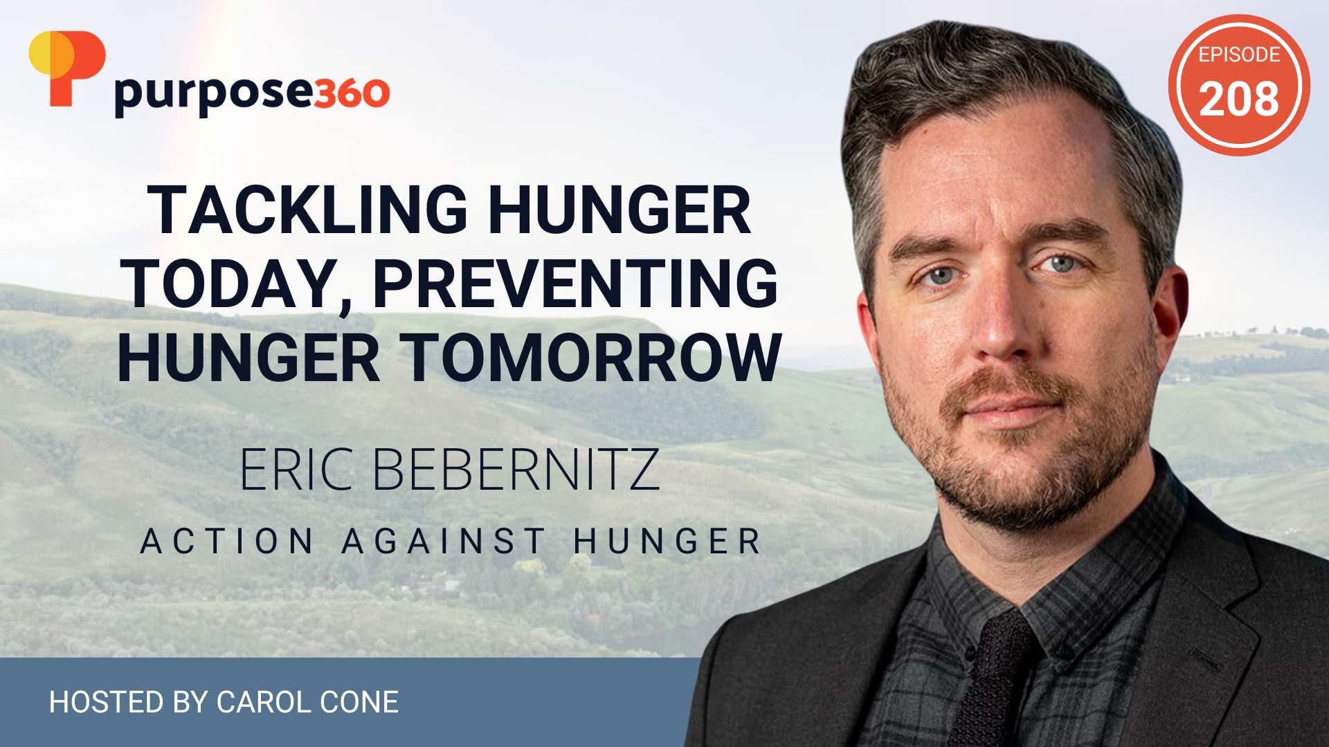 Tackling Hunger Today, Preventing Hunger Tomorrow with Eric Bebernitz ...
