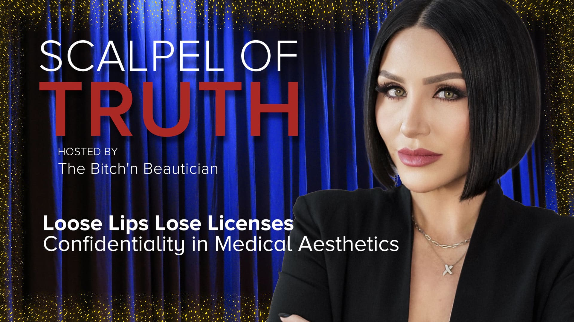 Loose Lips Lose Licenses: Confidentiality in Medical Aesthetics ...