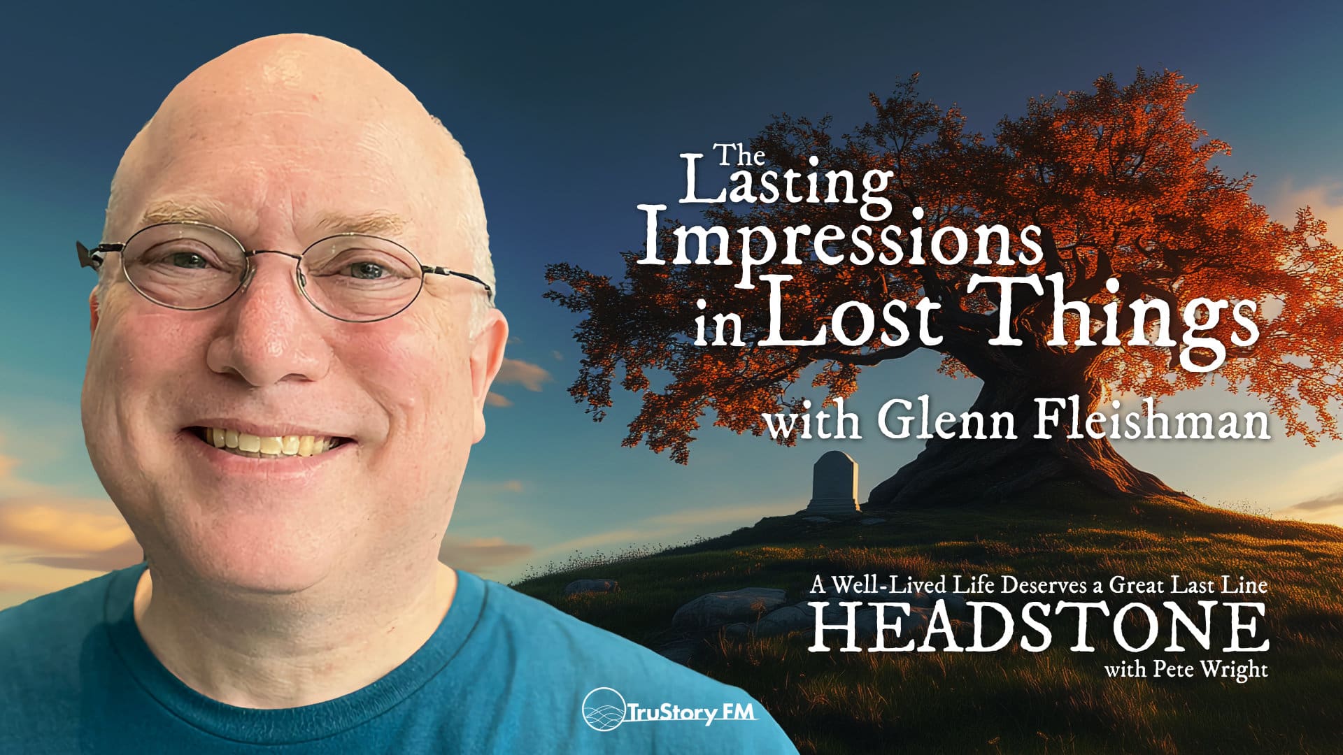 The Lasting Impressions in Lost Things with Glenn Fleishman • TruStory FM